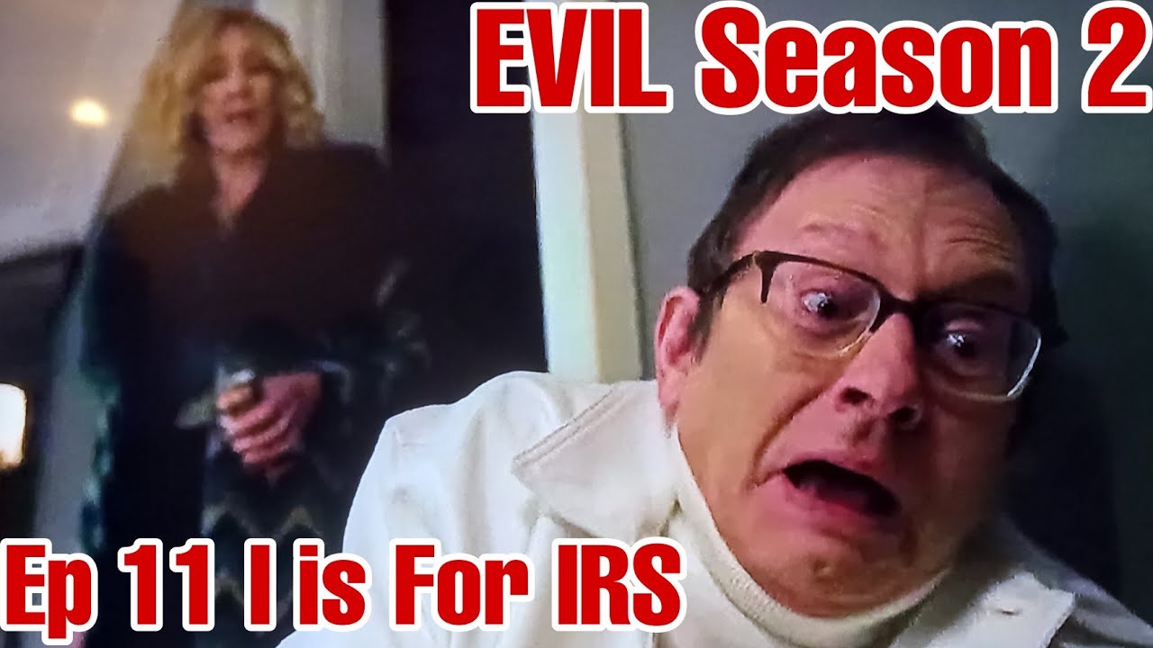 Evil Season 2 Ep 11: I Is For IRS - YouTube