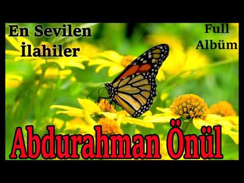 Özlenen Abdurrahman Önül İlahileri🌹Full Albüm İlahiler🌹2 Saatlik İlahi Keyfi🌹 En Sevilen İlahiler 🌹