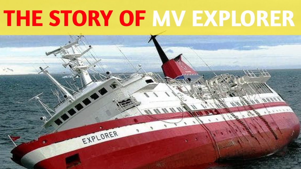 Why Captain Left the Ship for Sinking? The Story Of MV Explorer ...