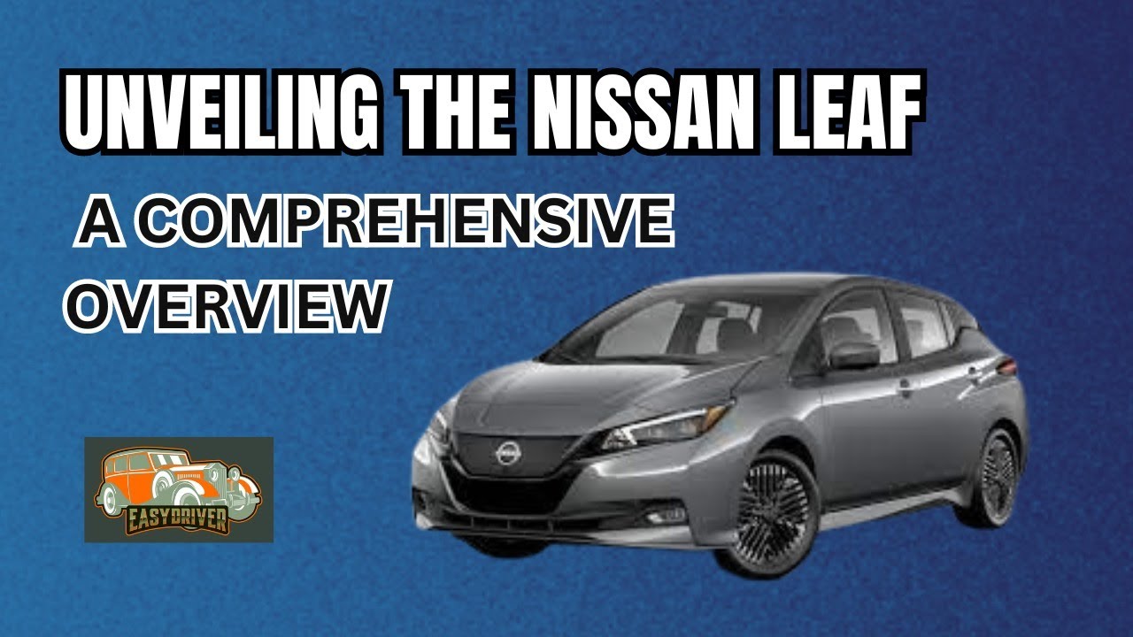 Nissan Leaf Unleashed: Driving into the Future of Sustainable Mobility ...