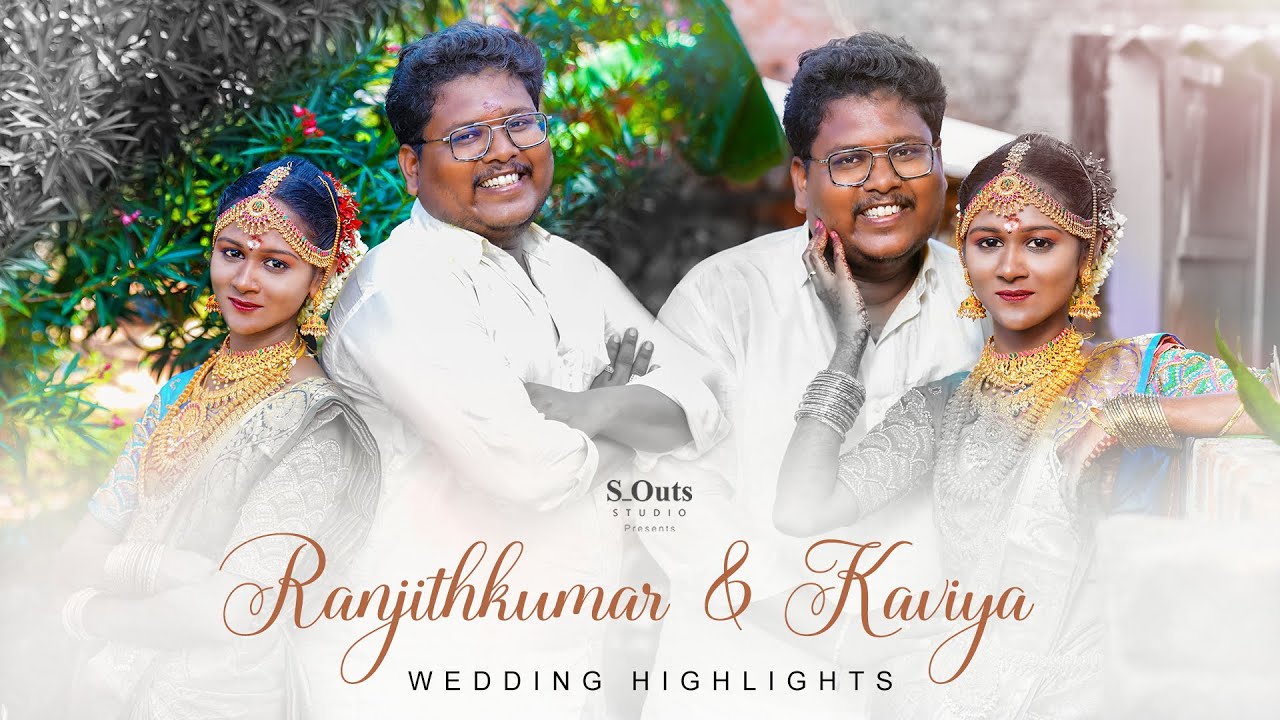 Ranjithkumar & Kaviya Wedding Highlights |@S_Outs_Studio - YouTube