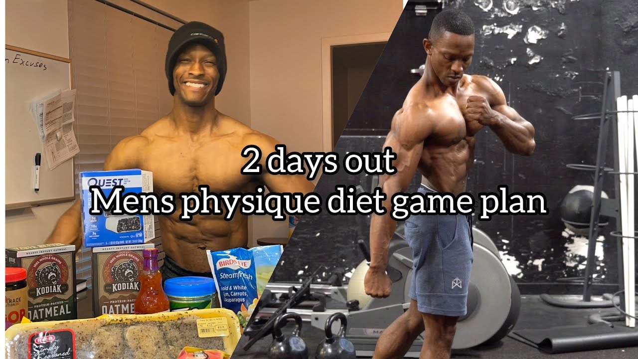 Mens Physique Prep 2 Days out: Diet Game Plan - YouTube