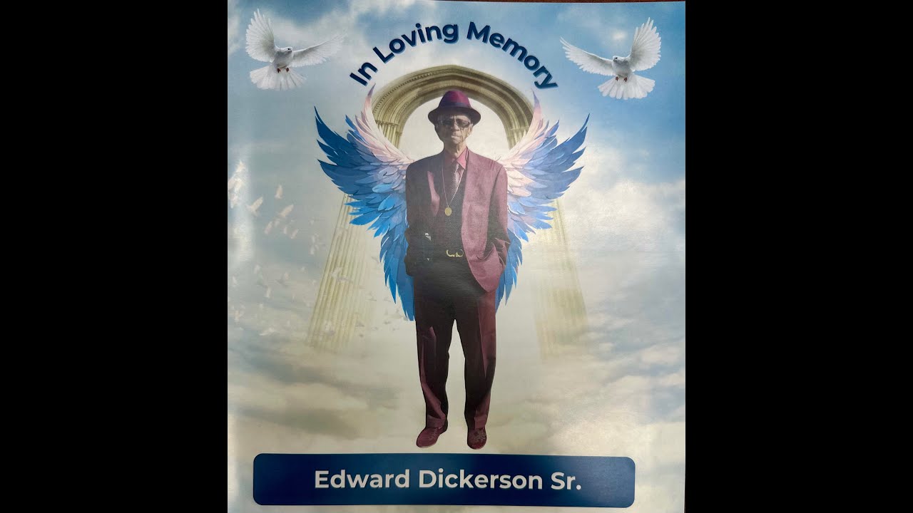 Edward Dickerson Sr. Home-Going Service - YouTube