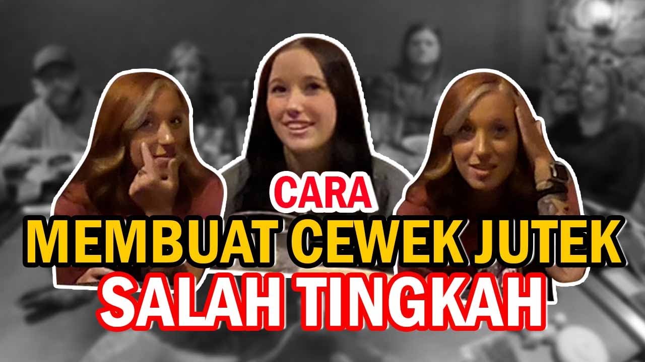 Cara membuat cewek Jutek salah tingkah - YouTube