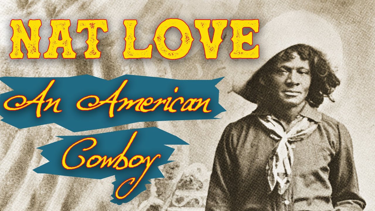 Nat Love, An American Cowboy - YouTube