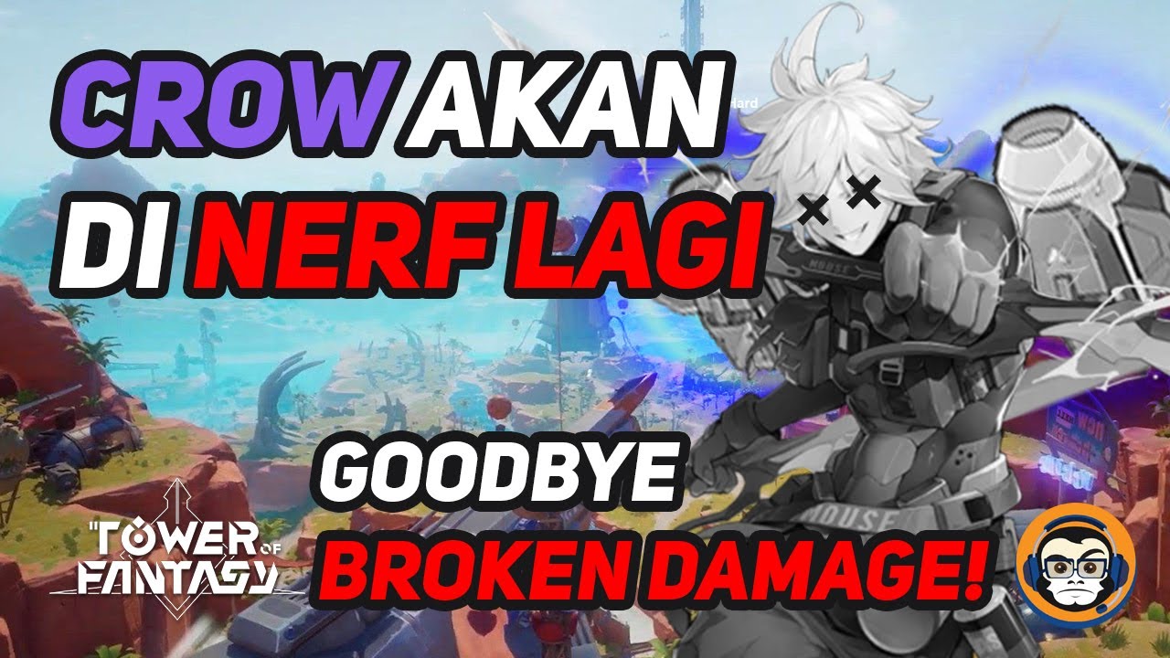 CROW AKAN DI NERF LAGI - GOODBYE JETPACK CROW [ Tower of Fantasy ...