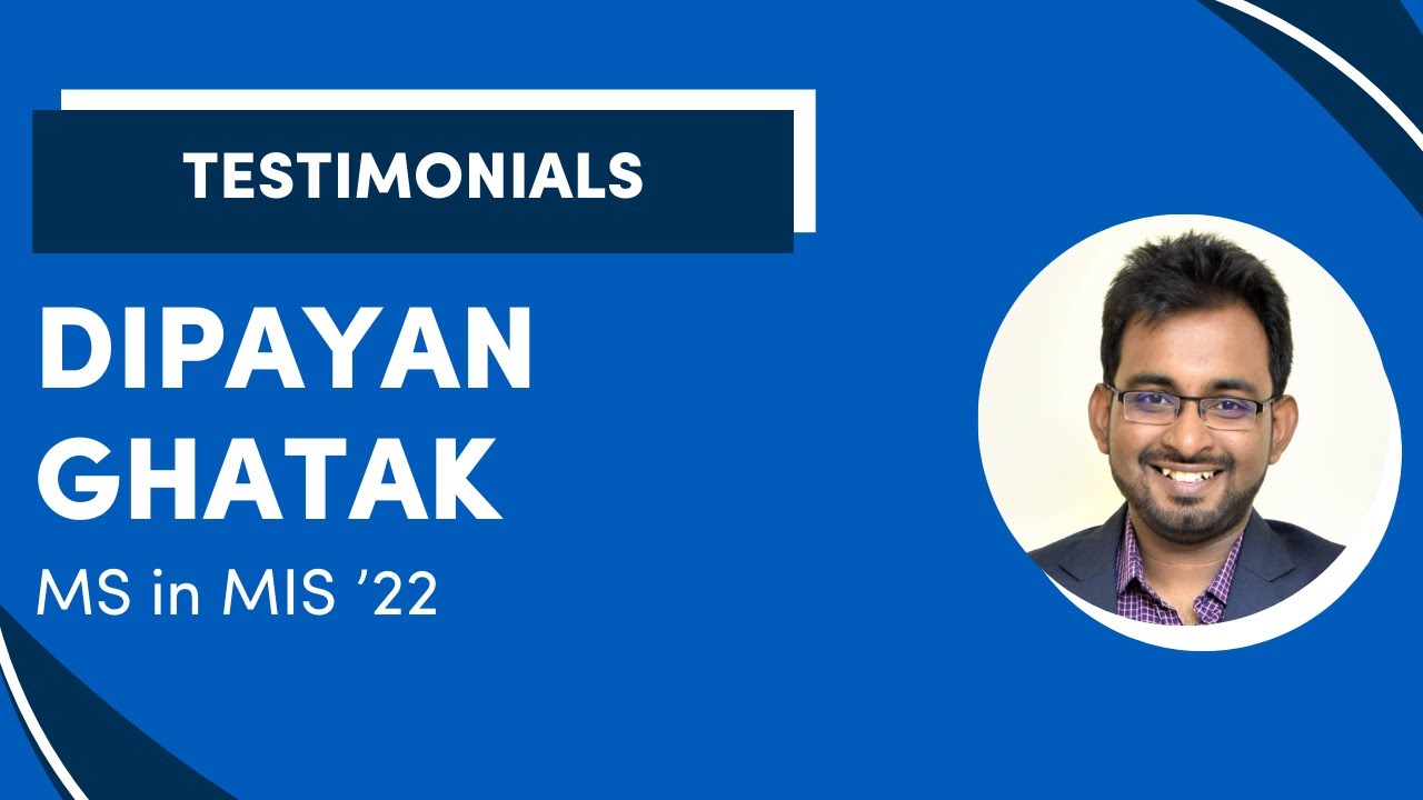 Alumni Spotlight: Dipayan Ghatak, MS in MIS ’22 - YouTube