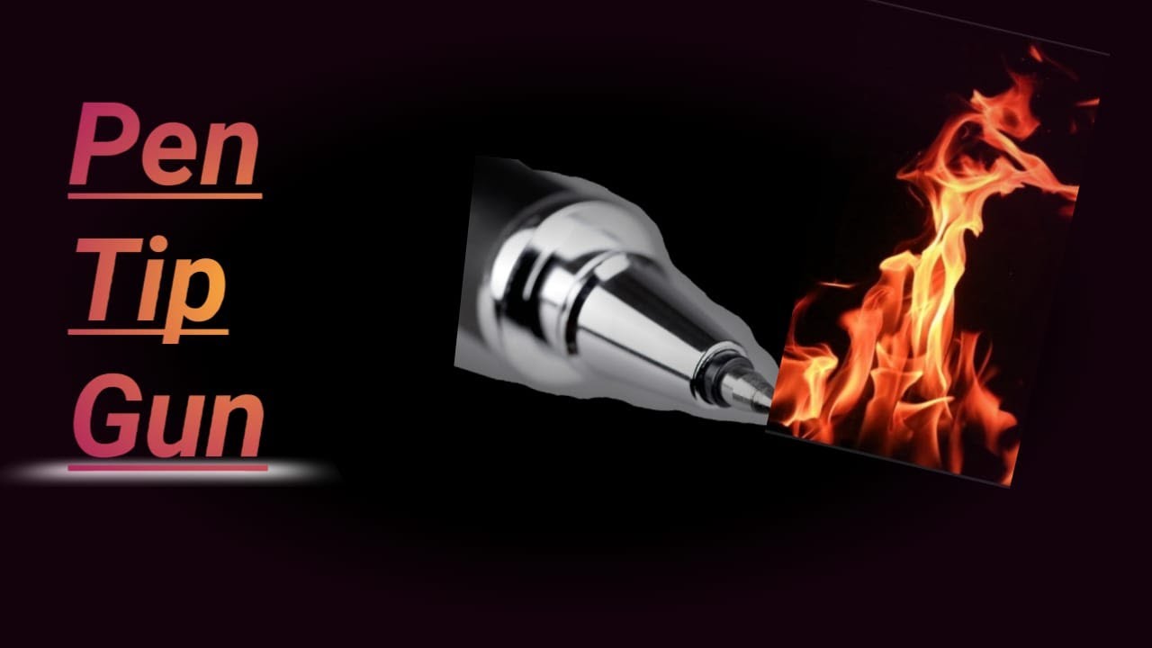 Let's Make A PEN TIP GUN 🔫 🔥 - YouTube