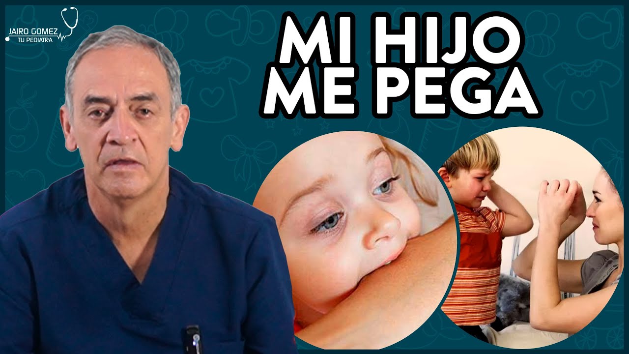 MI HIJO ES "AGRESIVO" - Jairo Gomez Tu Pediatra - YouTube