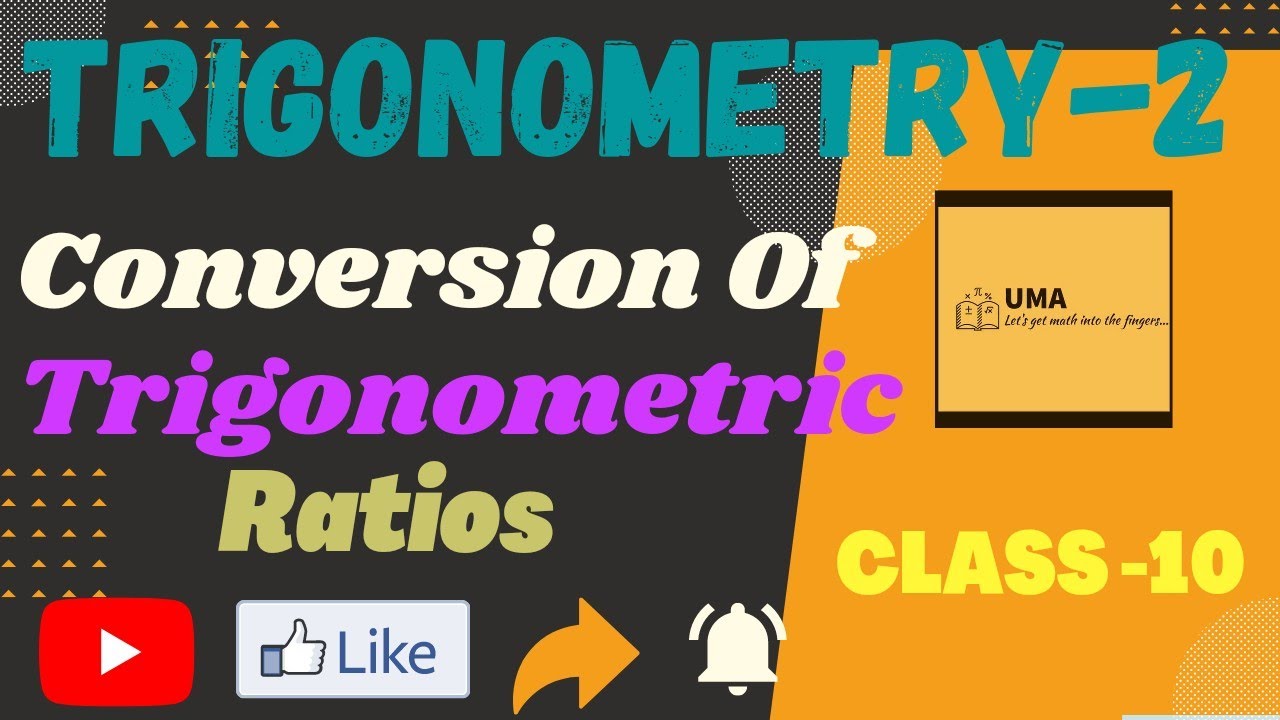 Conversion of Trigonometric Ratios ( Trigonometry Class 10 Part 2 ...