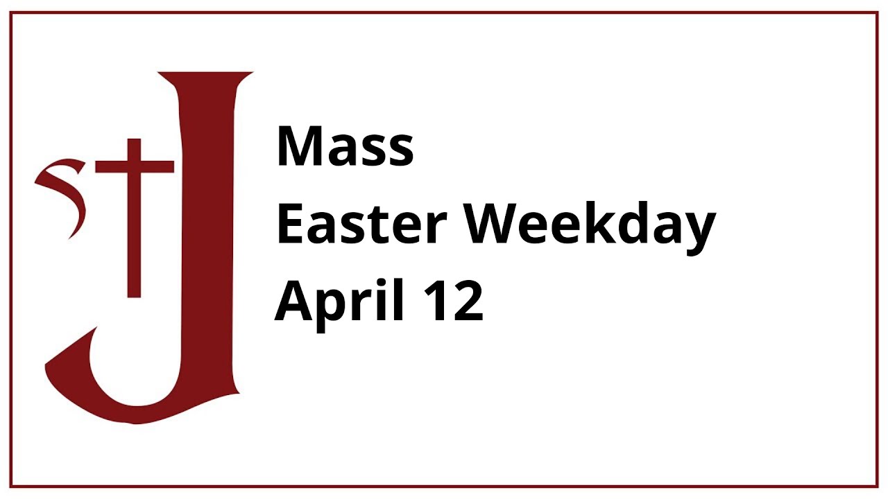 Mass - Monday of the 2nd Week of Easter - April 12 - YouTube