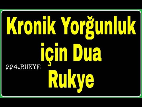 Kronik Yorgunluk Için Rukye Düşük enerjiyi yükseltmek için  Cok Iyi