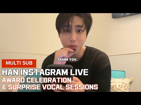 (20.09.2025) HAN INSTAGRAM LIVE  - Award Celebration & Surprise Vocal Sessions