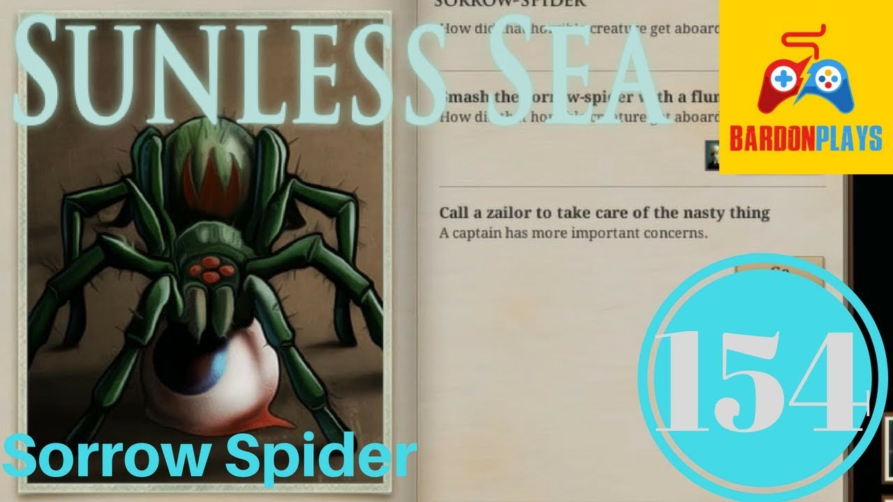 Sorrow Spider ⚓ Episode 154 ⚓ Sunless Sunday ⚓ Sunless Sea sunless sea ...