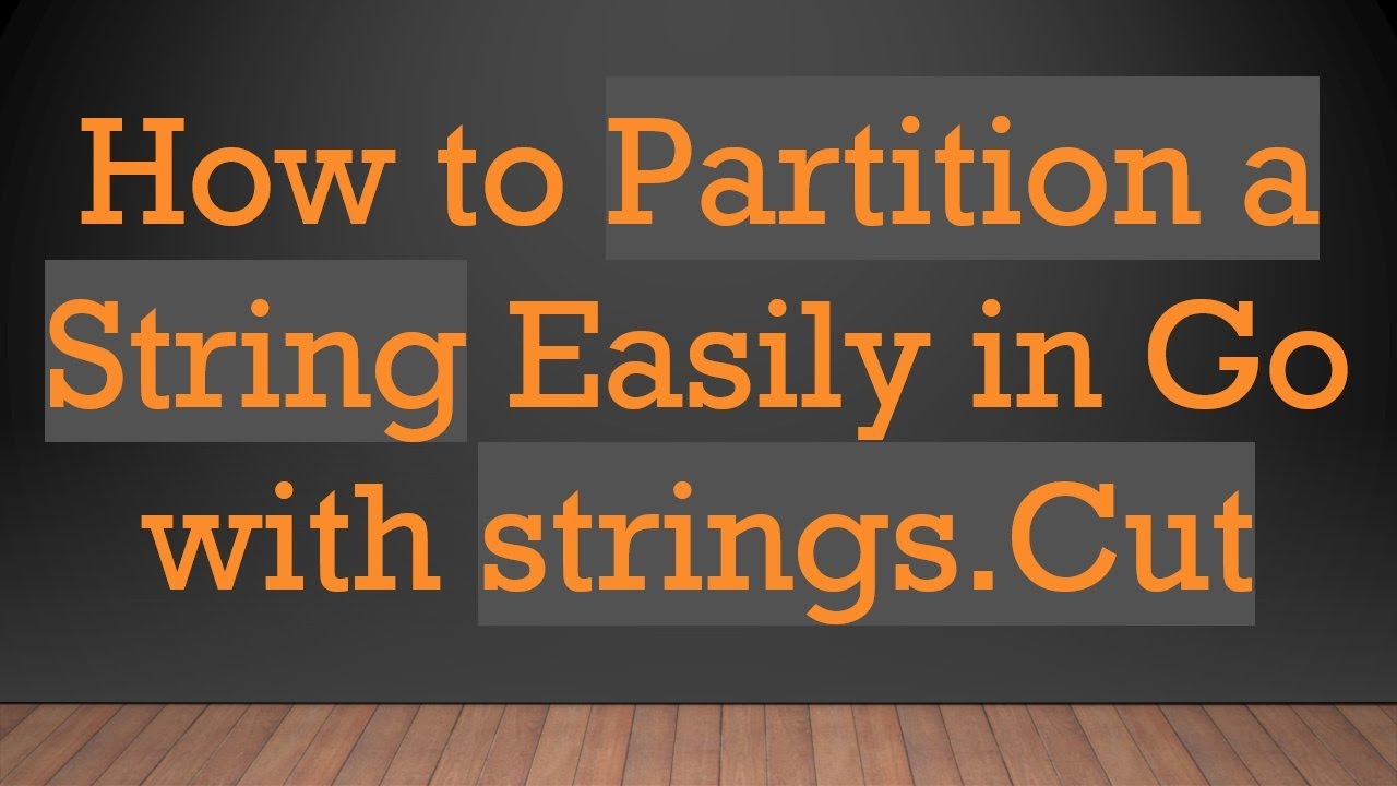 How to Partition a String Easily in Go with strings.Cut - YouTube