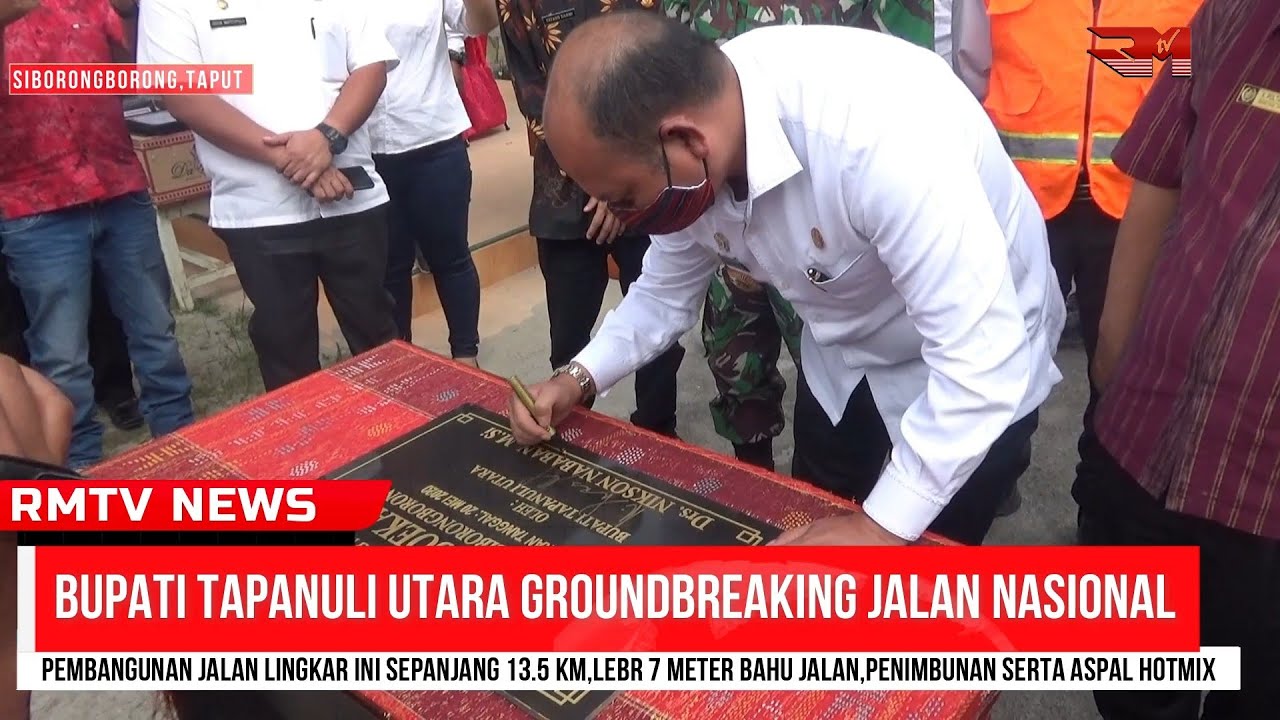 BUPATI TAPANULI UTARA NIKSON NABABAN GROUNDBREAKING JALAN NASIONAL ...