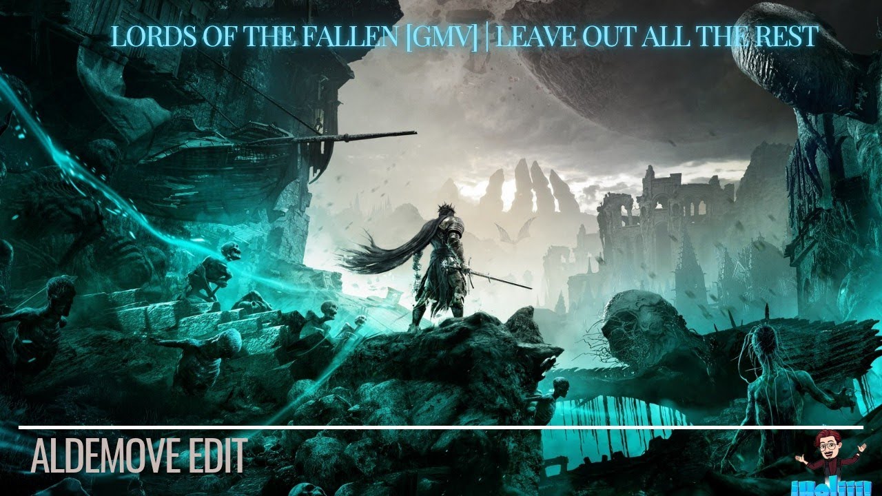 LORDS OF THE FALLEN [GMV] | Leave out all the rest - YouTube