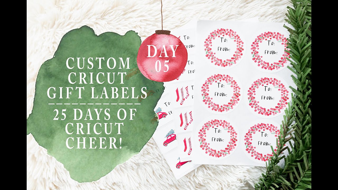 CRICUT GIFT LABELS WITH PRINTABLE VINYL | 25 DAYS OF CRICUT CHEER ...