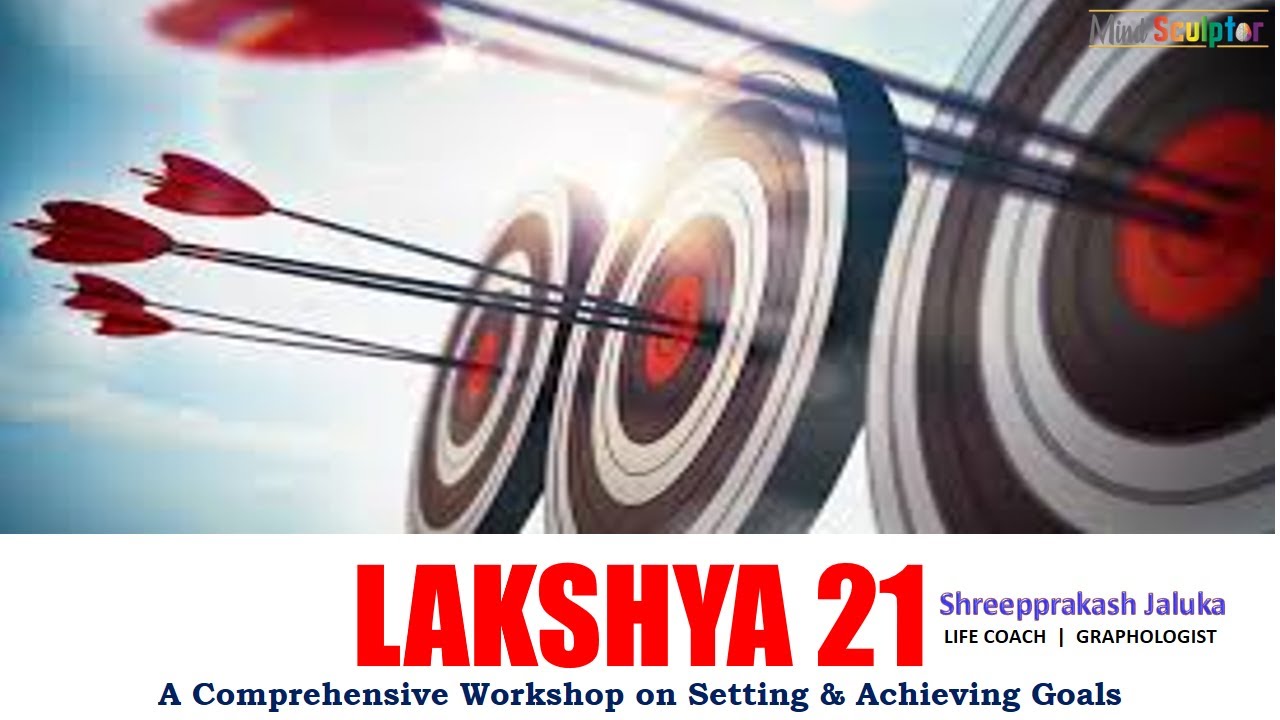 7021502926 #GOAL # LAKSHYA LAKSHYA 21 A COMPREHENSIVE WORKSHOP ON GOAL ...