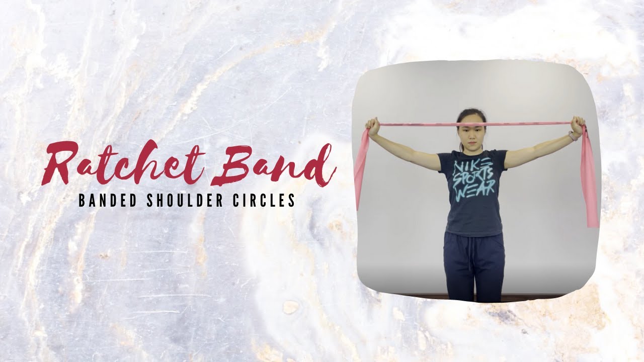 Ratchet Band | Banded Shoulder Circles - YouTube