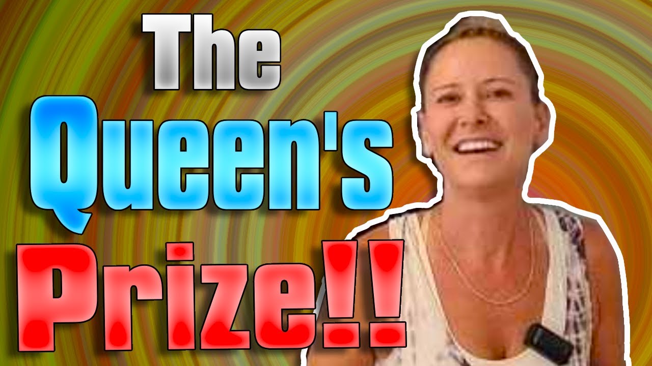 The Queen's Prize!! - YouTube