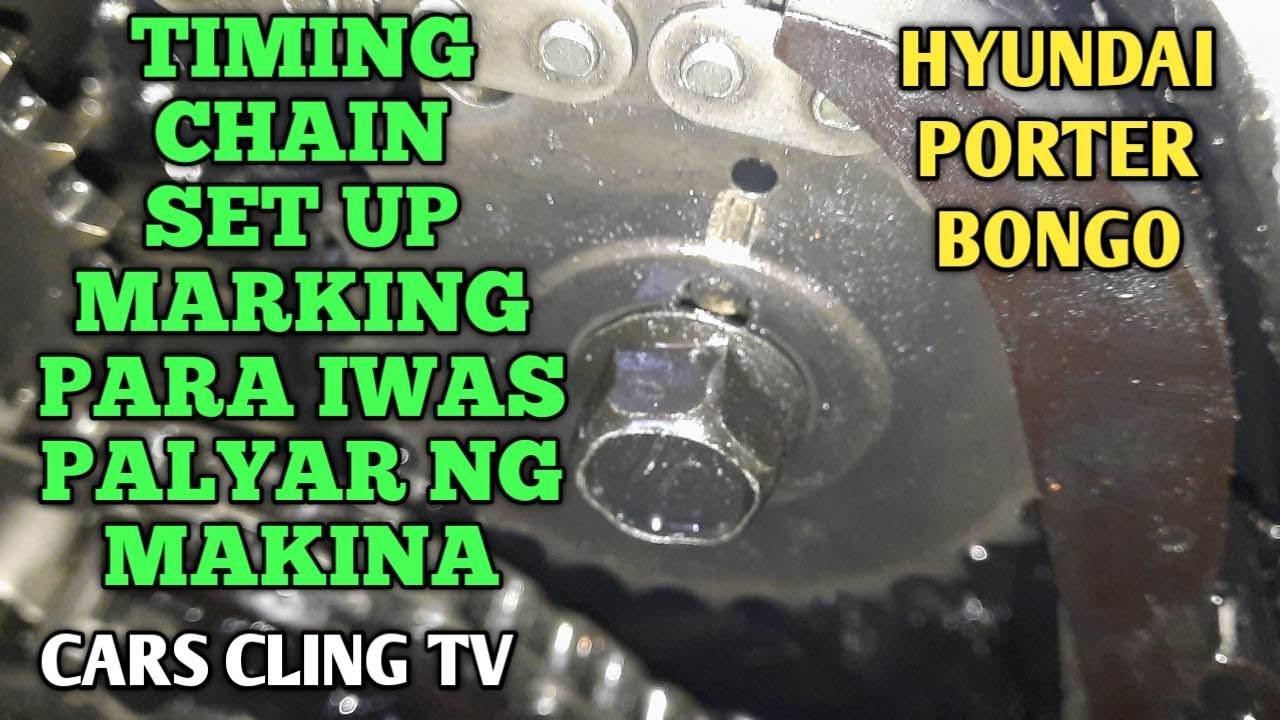 TIMING CHAIN SET UP ALLIGNMENT HYUNDAI CRDI DEISEL ENGINE PORTER 2 ...