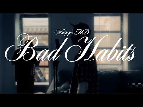 VINTAGE HD - BAD HABITS (VISUALIZADOR)