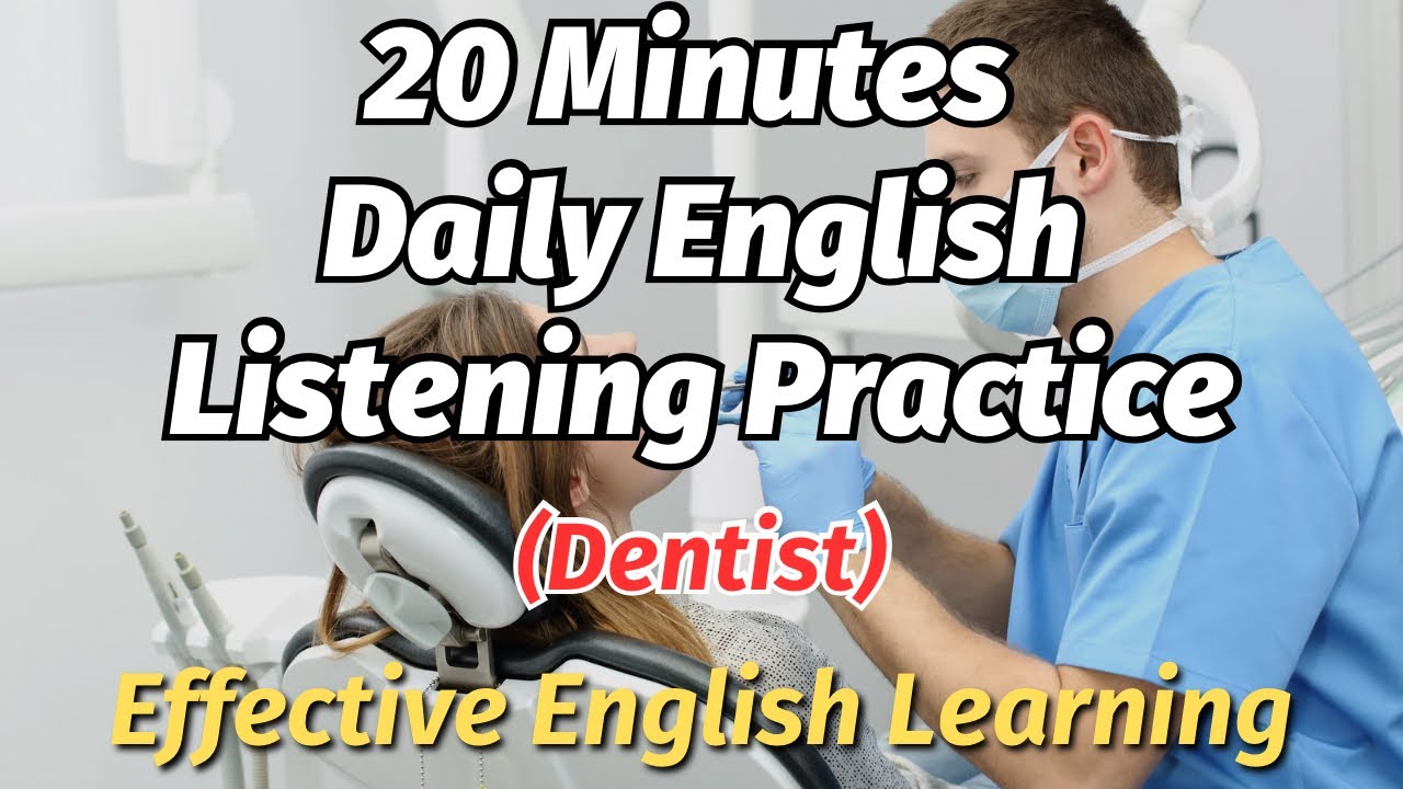 20 Minutes Common English Sentences Practice (Dentist) | Effective ...