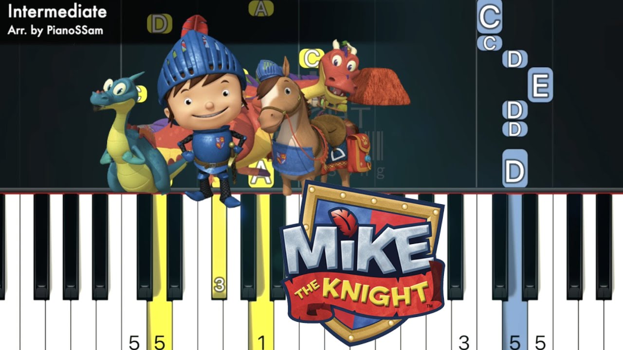 [Intermediate] Mike the Knight Theme Song - Mike the Knight | Piano ...