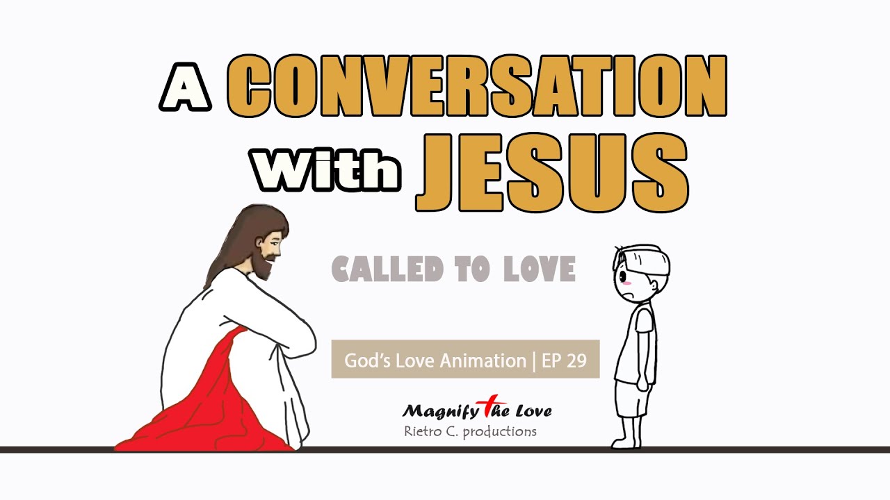 God's Love Animation | EP 29 - A Conversation With Jesus (We Are Called ...