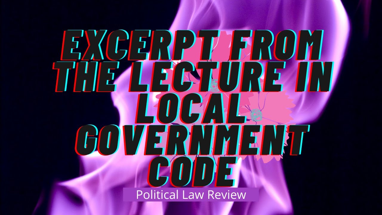 Excerpts from the Review in Local Government Code 015 - YouTube