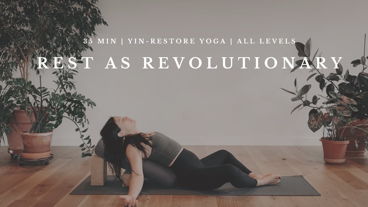 35 Minute Restorative Yin Yoga | Rest as Revolutionary - YouTube