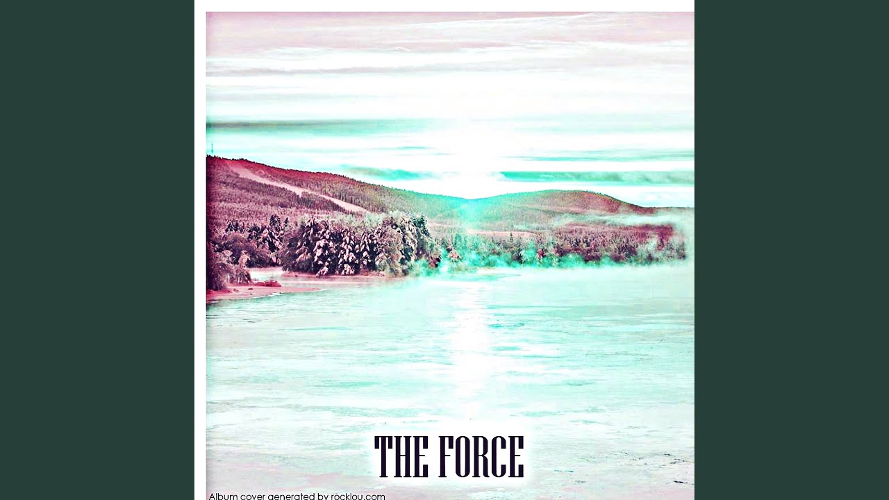 The Force - YouTube
