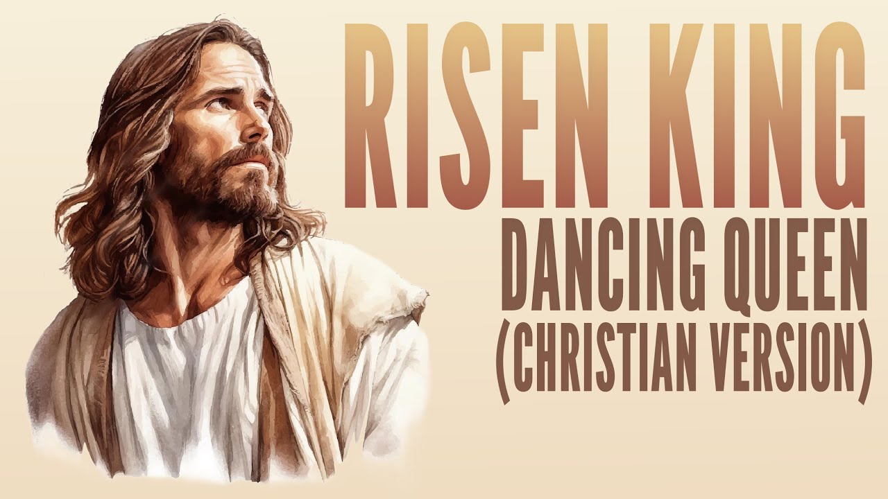Dancing Queen (Christian version) “Risen King” for Easter - Haley ...