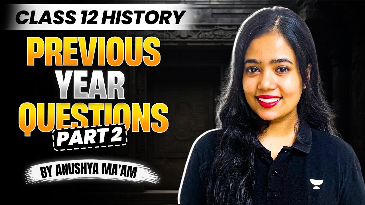 Class 12 History | Previous Year Questions | Part 2 | Boards 2025 ...
