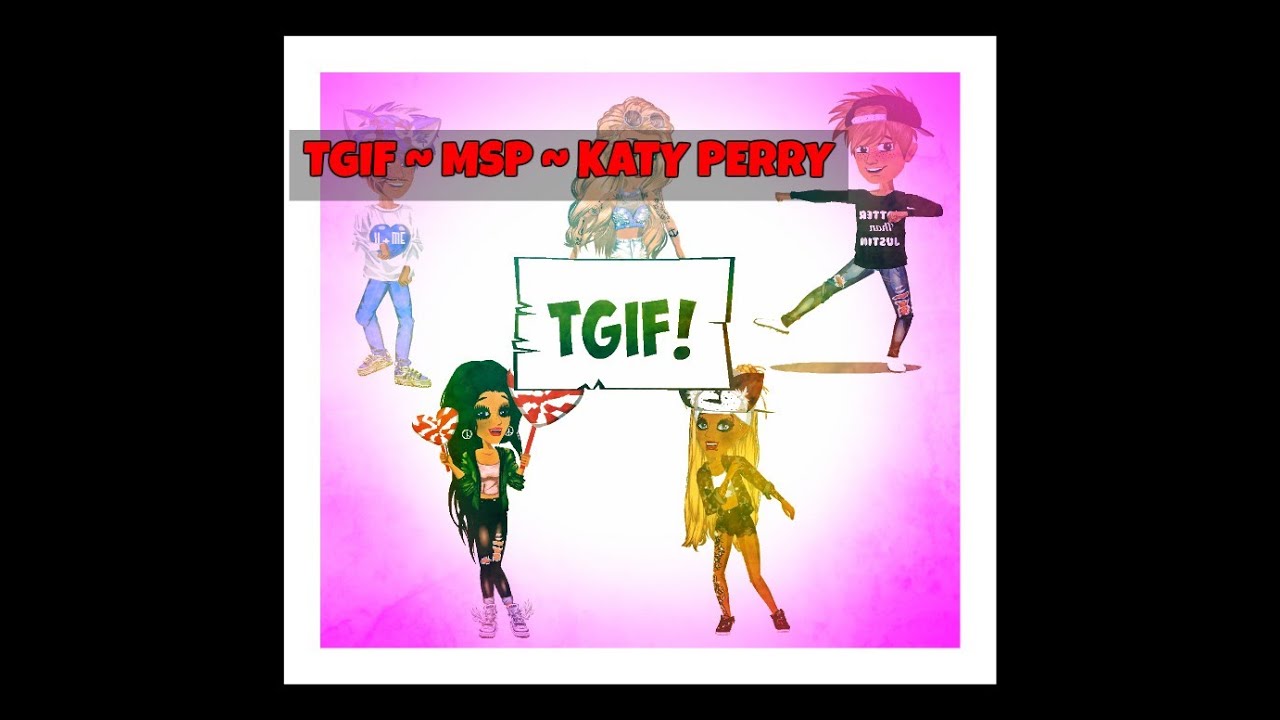 TGIF ~ MSP ~ Katy Perry - YouTube