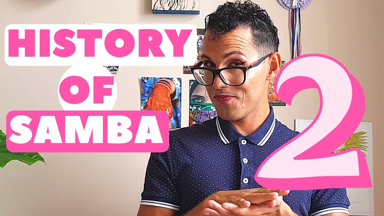 A Brief History of Samba: PART TWO - YouTube