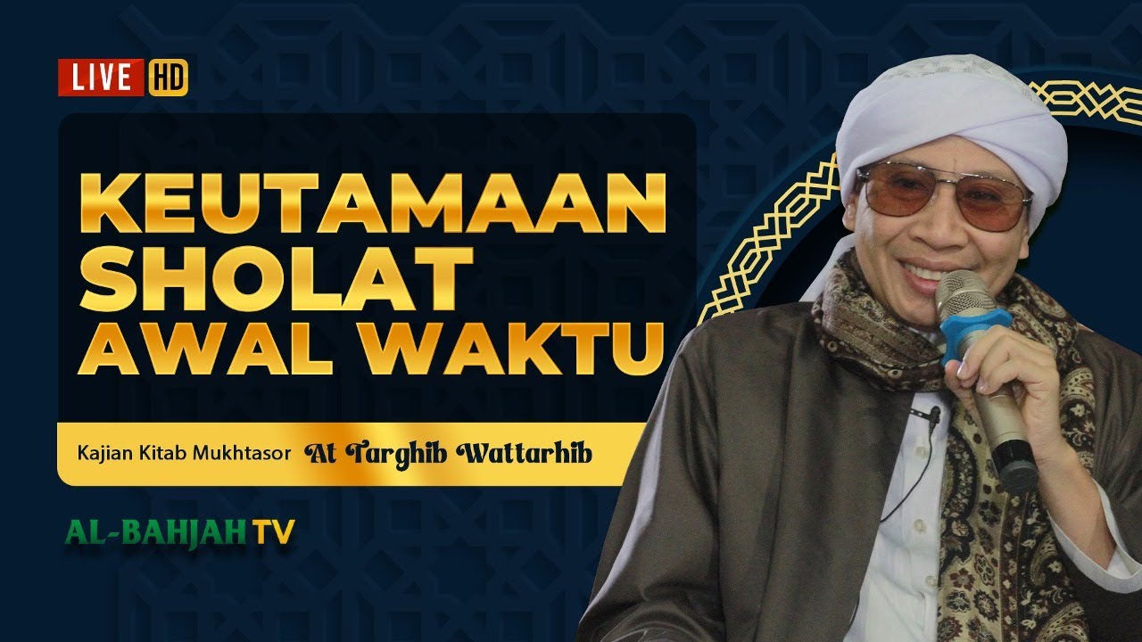 At-Targhib Wattarhib: Sholat Awal Waktu, Berbakti kepada Orang Tua ...