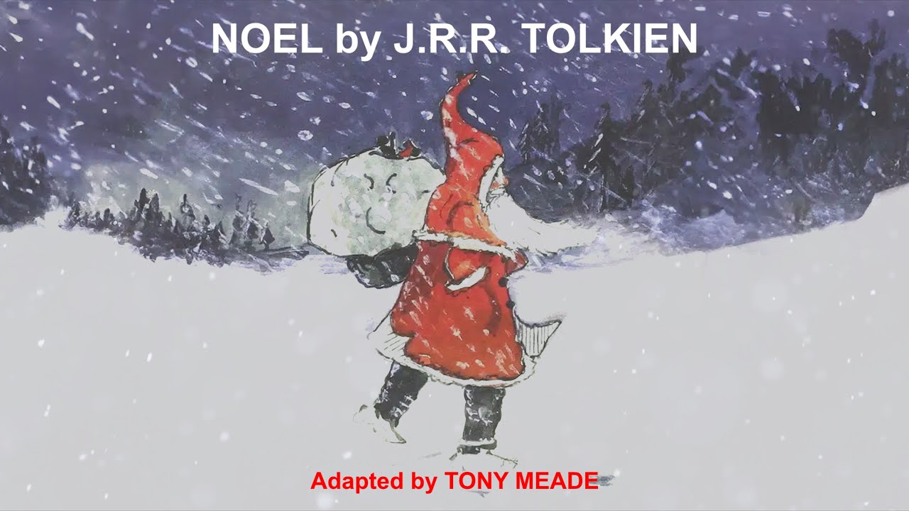 Noel by J.R.R. Tolkien - Musical Adaptation by Tony Meade - YouTube