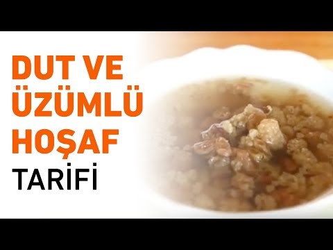Dut ve Üzümlü Hoşaf Tarifi