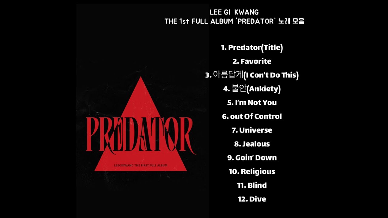 LEE GI KWANG THE 1st FULL ALBUM ‘PREDATOR’ 노래 모음 - YouTube