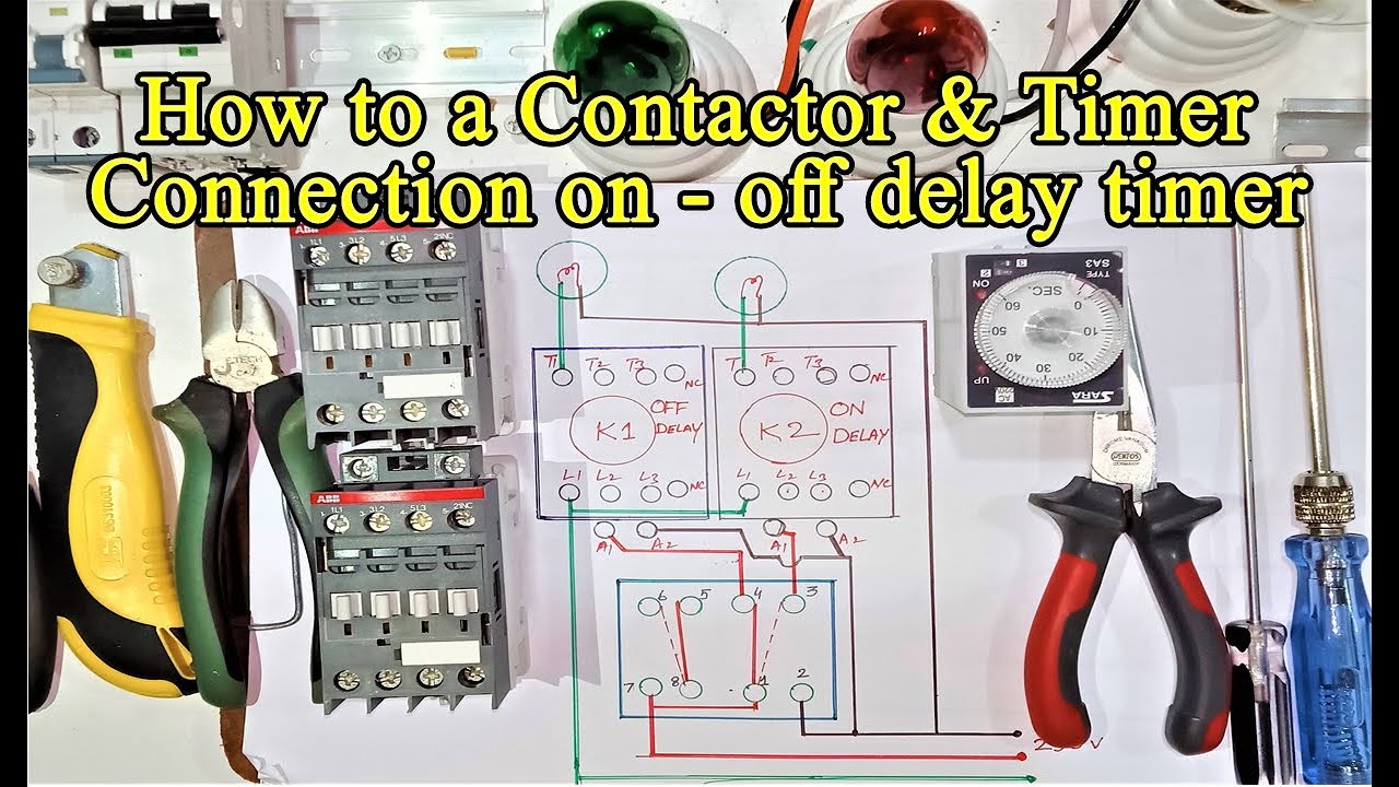 How To A Contactor And Timer Relay Connection On Delay Timer Off Delay