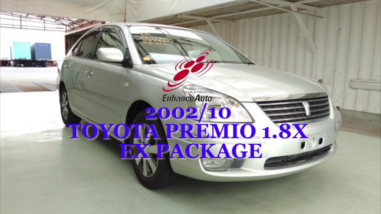 2002 10 TOYOTA PREMIO 1 8X EX PACKAGE 273361 - YouTube