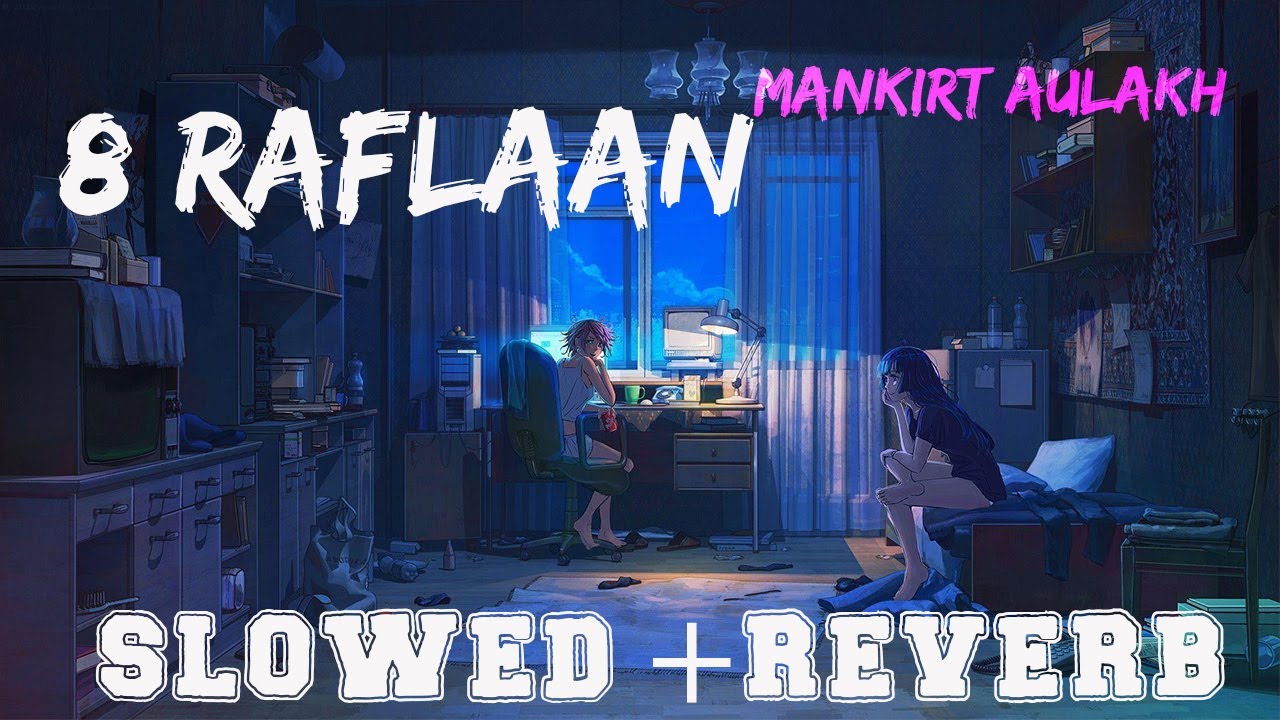 8 Raflaan | Mankirt Aulakh | slowed+reverb | New Lofi Songs 2023 - YouTube