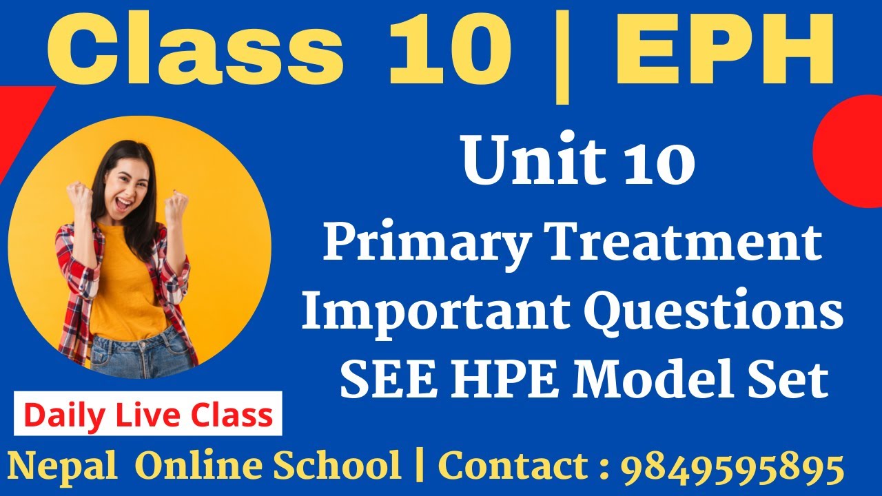 SEE EPH || Unit 10 Primary Treatment | Important Questions | SEE HPE ...