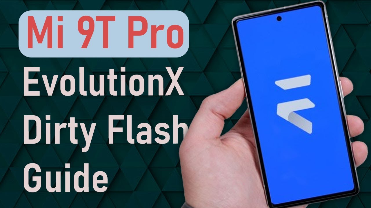 Redmi K20 Pro/Mi 9T Pro Dirty Flash Guide | Evolution X 9.2 | AUR TechTips - YouTube