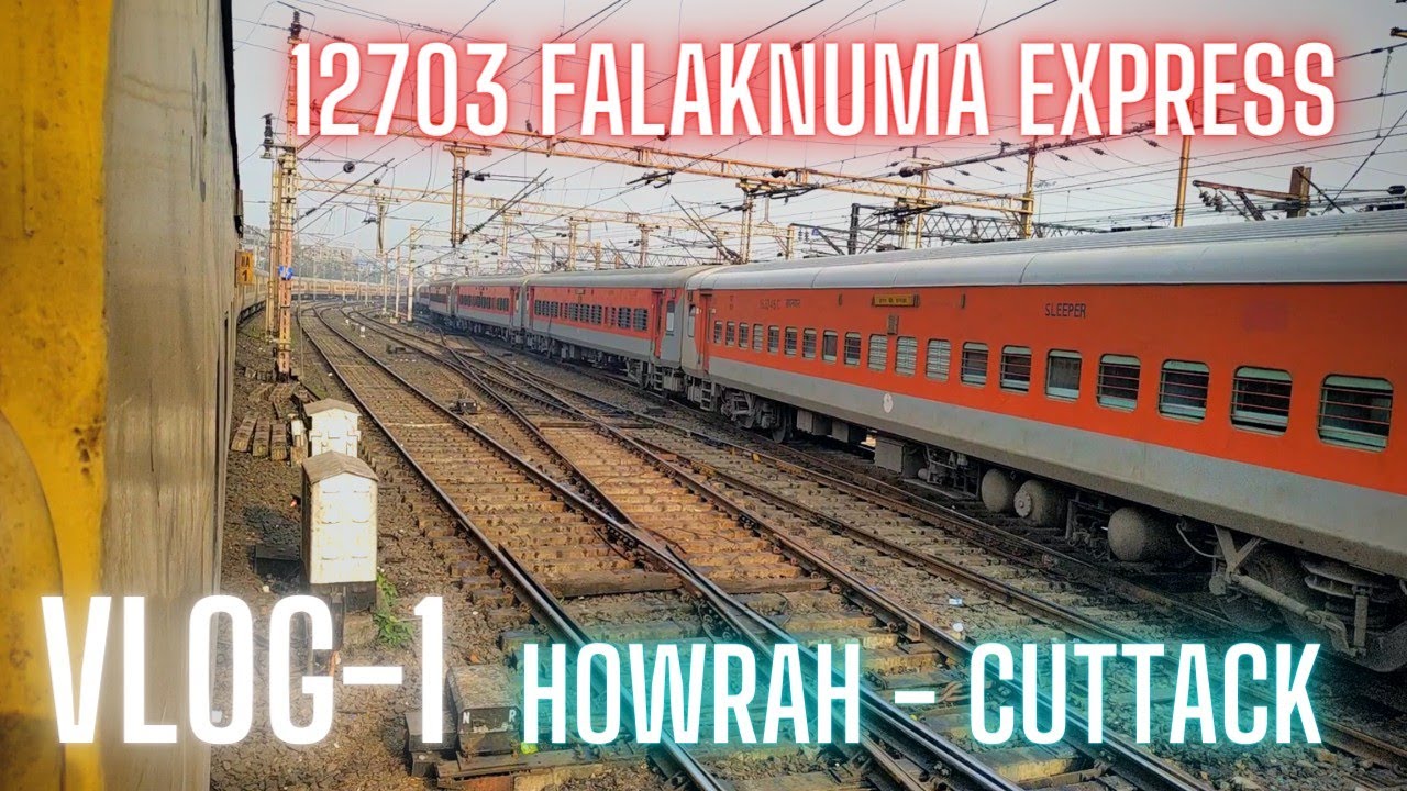 Falaknuma Express Full Journey Vlog 1 | Howrah to Cuttack - YouTube