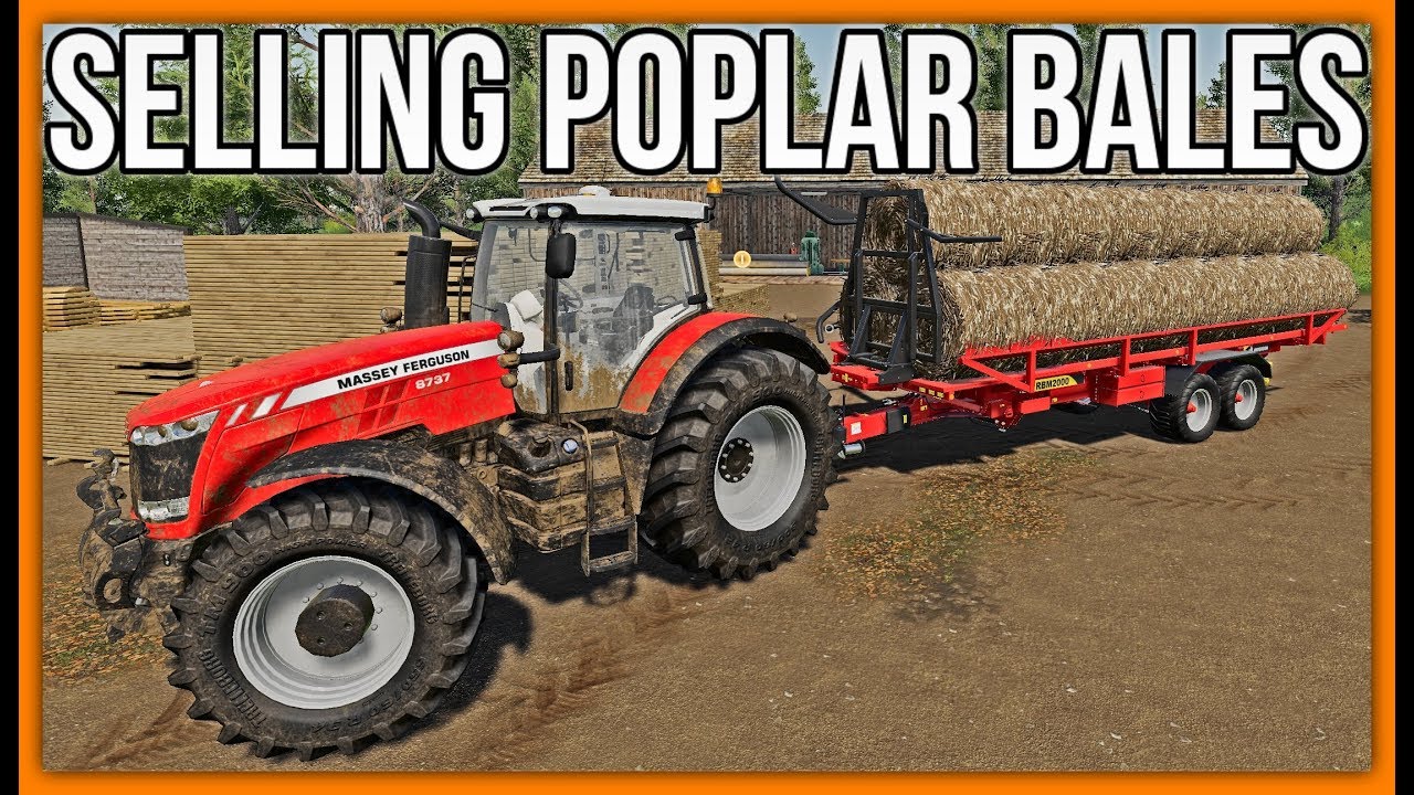 SELLING POPLAR BALES ON MERCURY FARMS! E23 | Let's Play FS19 - YouTube