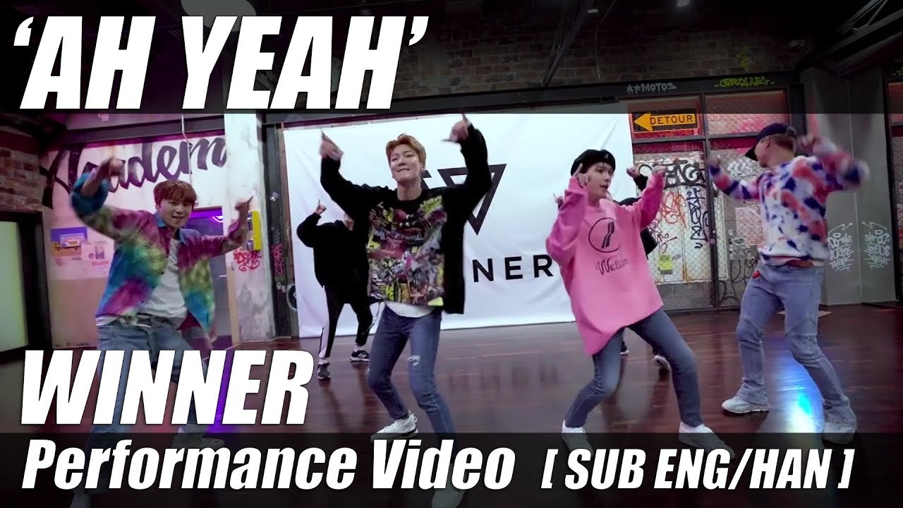 WINNER - 'AH YEAH' Performance Video [ SUB ENG/HAN ] - YouTube Music