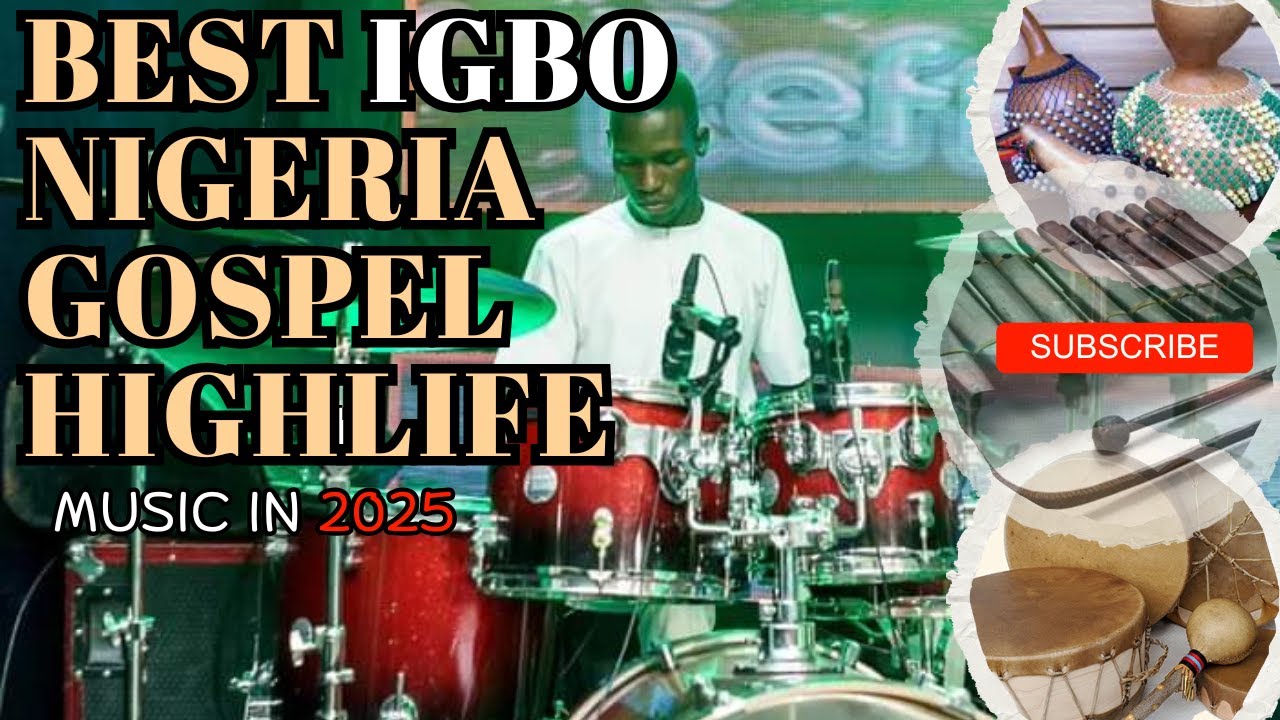 Best IGBO Nigeria Gospel Highlife Music in 2025 - YouTube